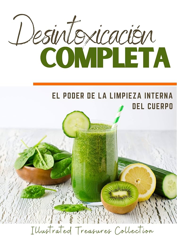 ¿Qué es un Detox Corporal Completo? - cuidadored